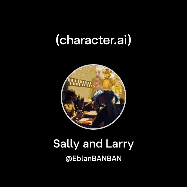 Chat with Sally and Larry | character.ai | Personalized AI for every moment of your day