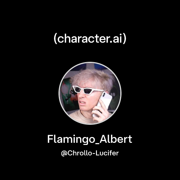 Chat with Flamingo_Albert | character.ai | Personalized AI for every ...