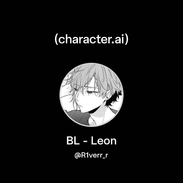 Chat with BL - Leon | character.ai | AI Chat, Reimagined–Your Words ...