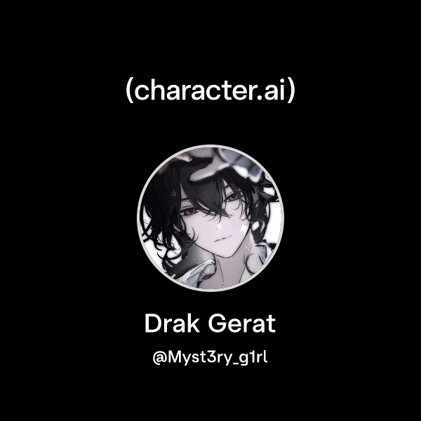 Chat with Drak Gerat | character.ai | Personalized AI for every moment ...