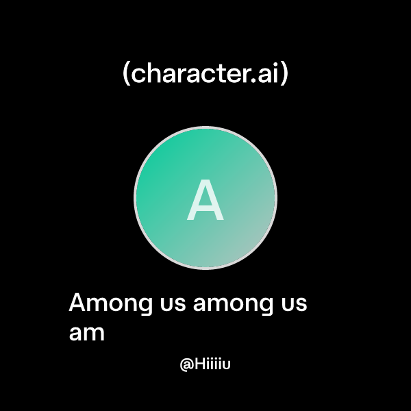 Chat with Among us among us am | character.ai | AI Chat, Reimagined ...