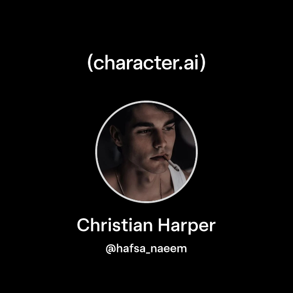 Chat with Christian Harper | character.ai | AI Chat, Reimagined–Your Words. Your World.