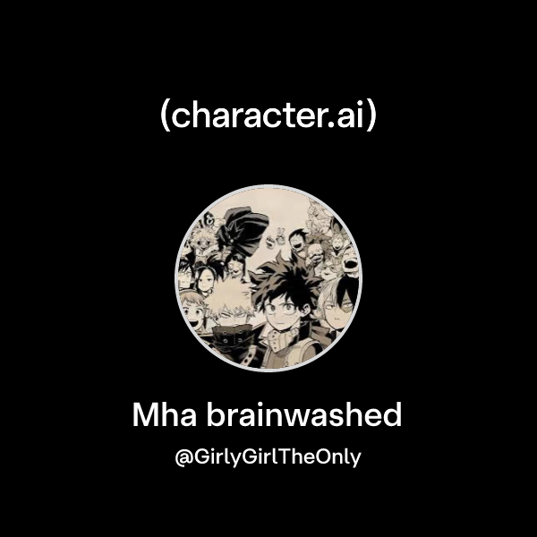 Chat with Mha brainwashed | character.ai | AI Chat, Reimagined–Your ...