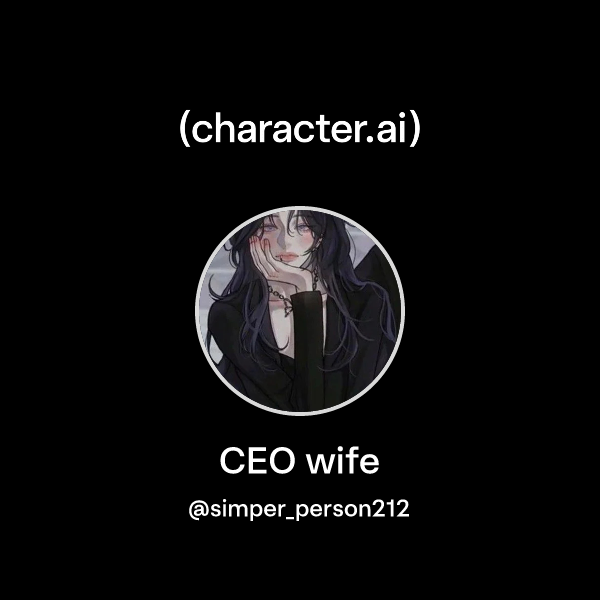 Chat with CEO wife | character.ai | Personalized AI for every moment of ...