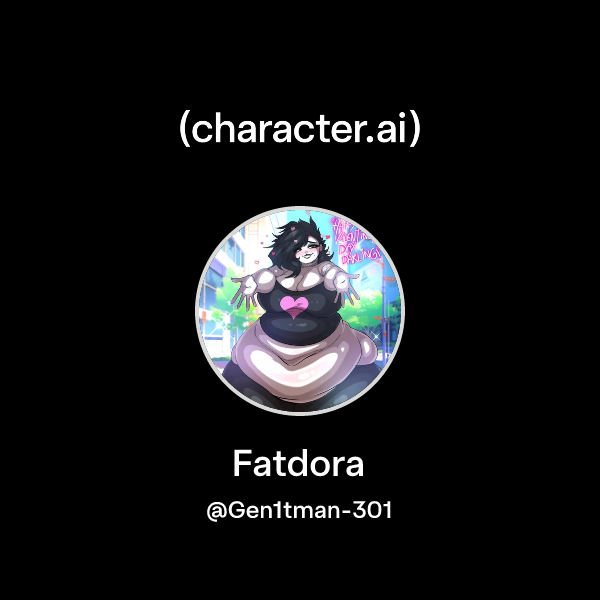 Chat with Fatdora | character.ai | AI Chat, Reimagined–Your Words. Your ...