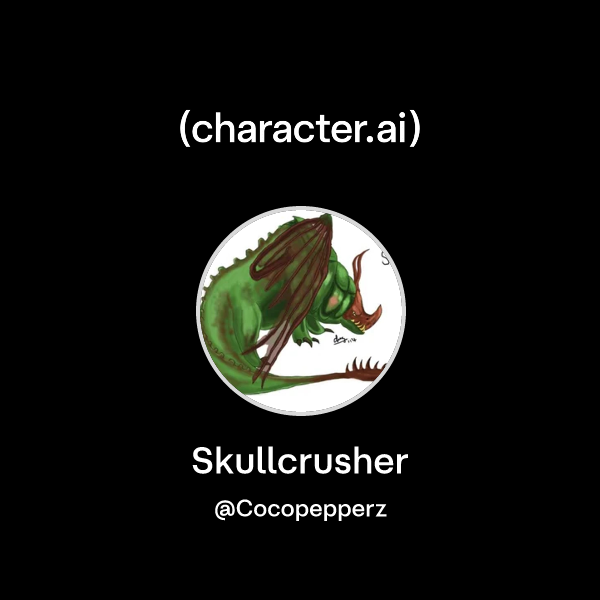 Chat with Skullcrusher | character.ai | Personalized AI for every moment of your day