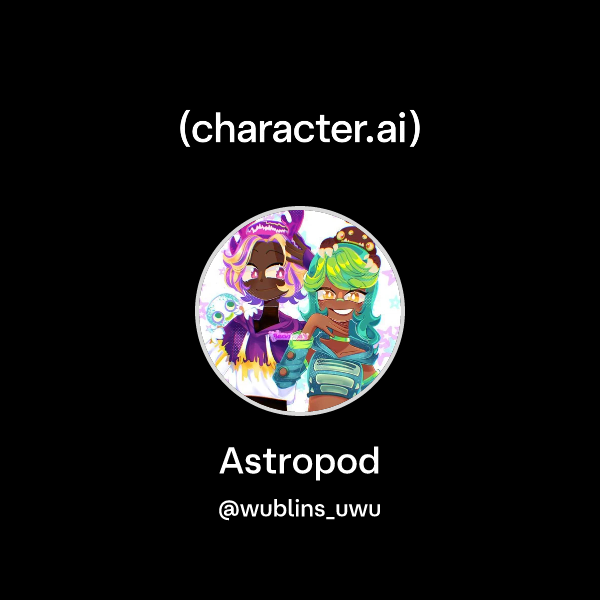 Chat with Astropod | character.ai | Personalized AI for every moment of ...