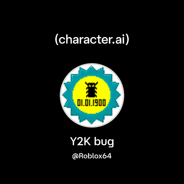 Chat with Y2K bug | character.ai | AI Chat, Reimagined–Your Words. Your World.