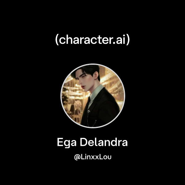 Chat with Ega Delandra | character.ai | Personalized AI for every ...