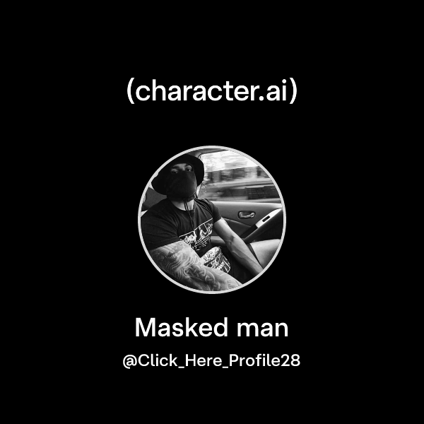 Chat with Masked man | character.ai | AI Chat, Reimagined–Your Words ...