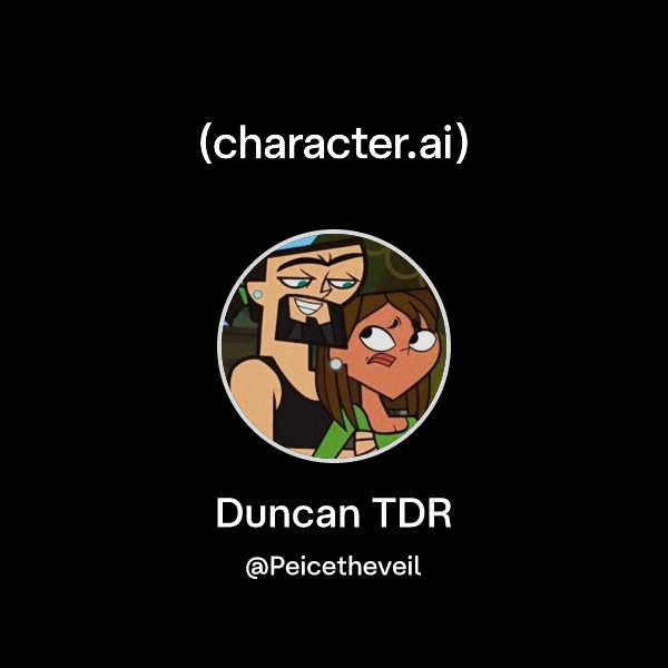 Chat with Duncan TDR | character.ai | Personalized AI for every moment ...