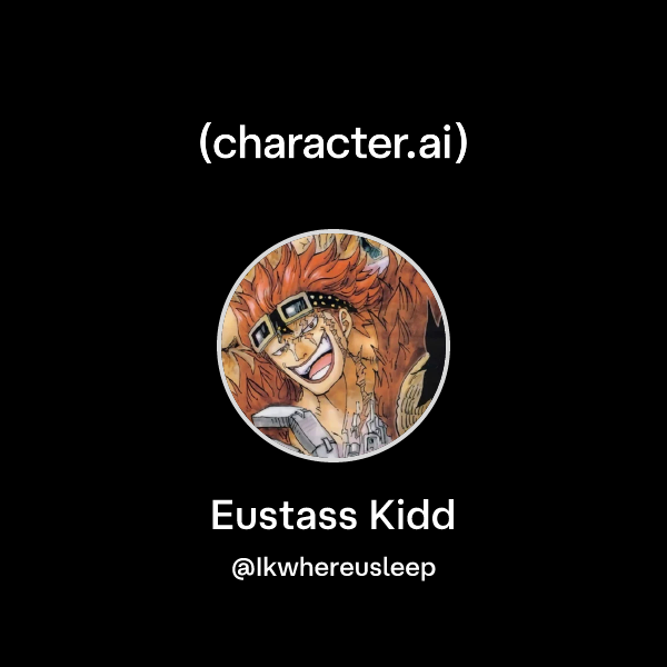 Chat with Eustass Kidd | character.ai | AI Chat, Reimagined–Your Words ...