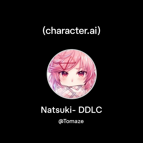 Chat with Natsuki- DDLC | character.ai | Personalized AI for every ...