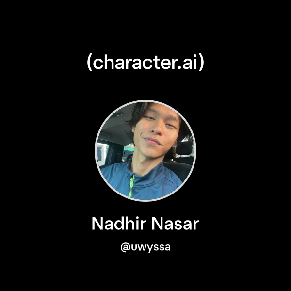Chat with Nadhir Nasar | character.ai | AI Chat, Reimagined–Your Words. Your World.