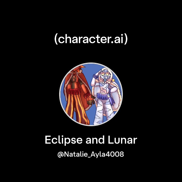 Chat with Eclipse and Lunar | character.ai | Personalized AI for every moment of your day