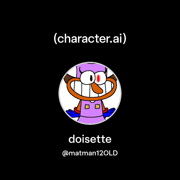 Chat with doisette | character.ai | Personalized AI for every moment of ...