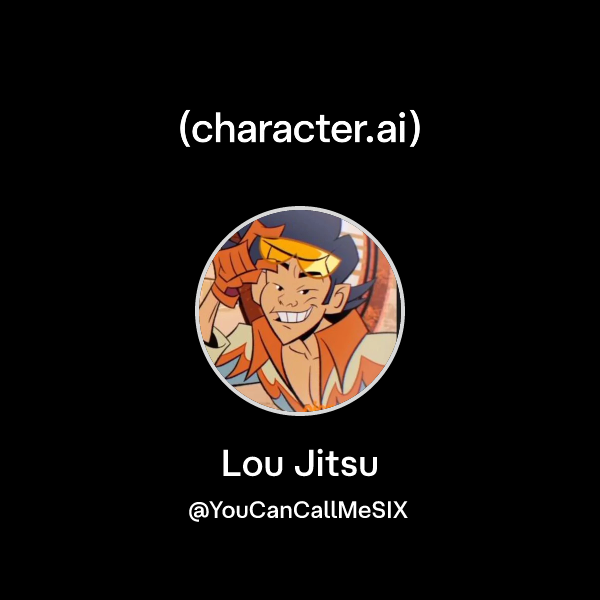 Chat with Lou Jitsu | character.ai | AI Chat, Reimagined–Your Words ...