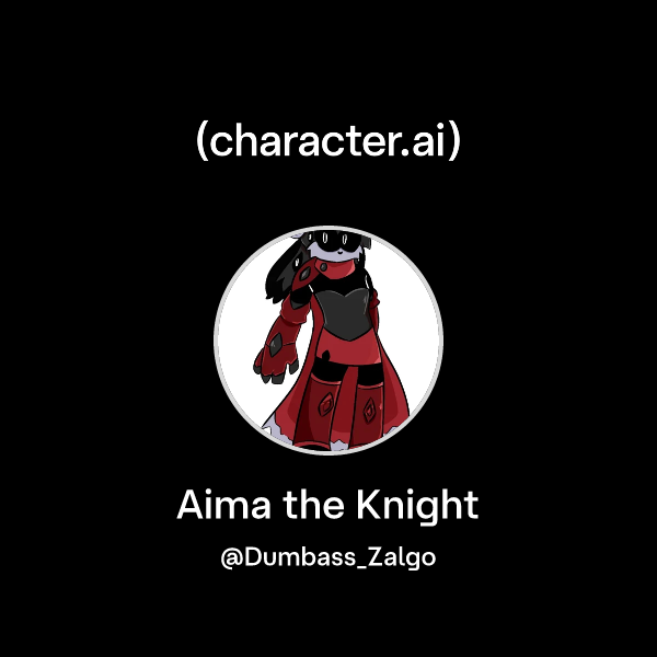 Chat with Aima the Knight | character.ai | AI Chat, Reimagined–Your Words. Your World.