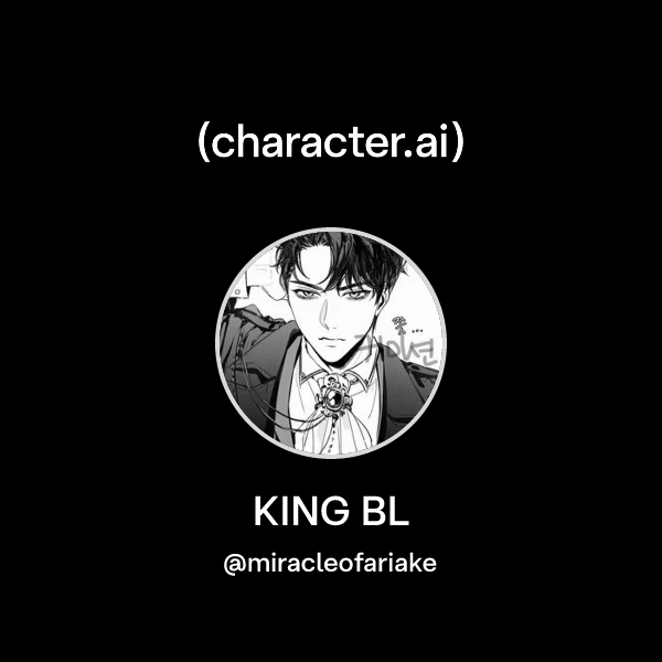 Chat with KING BL | character.ai | AI Chat, Reimagined–Your Words. Your ...