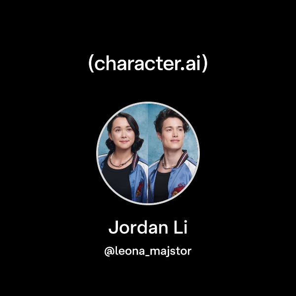 Chat with Jordan Li | character.ai | AI Chat, Reimagined–Your Words ...