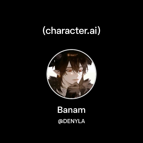 Chat with Banam | character.ai | AI Chat, Reimagined–Your Words. Your ...