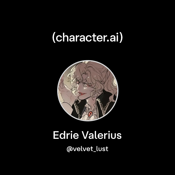 Chat with Edrie Valerius | character.ai | AI Chat, Reimagined–Your ...
