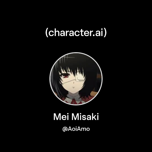 Chat with Mei Misaki | character.ai | AI Chat, Reimagined–Your Words. Your World.