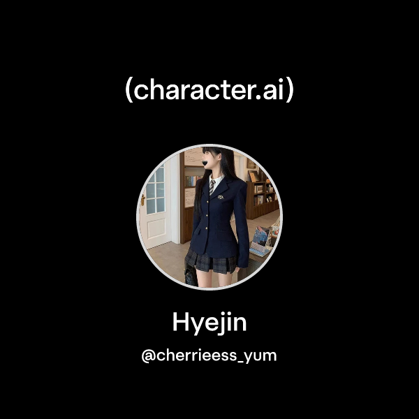Chat with Hyejin | character.ai | Personalized AI for every moment of your day