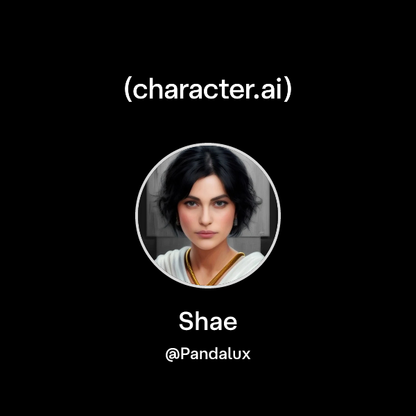 Chat with Shae | character.ai | AI Chat, Reimagined–Your Words. Your World.