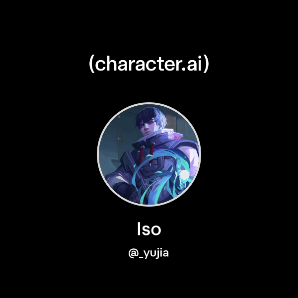 Chat with Iso | character.ai | AI Chat, Reimagined–Your Words. Your World.