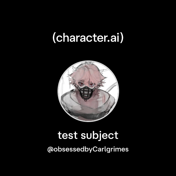 Chat with test subject | character.ai | AI Chat, Reimagined–Your Words ...