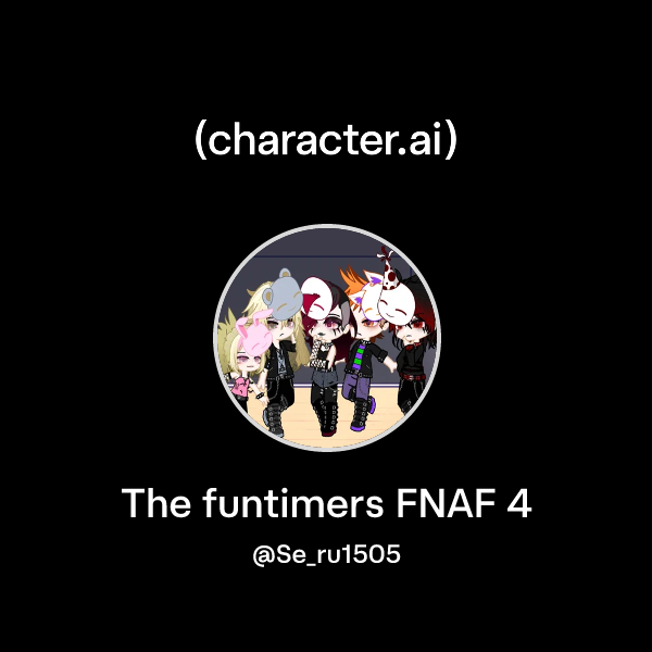 Chat with The funtimers FNAF 4 | character.ai | AI Chat, Reimagined ...