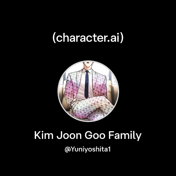 Chat with Kim Joon Goo Family | character.ai | Personalized AI for every moment of your day