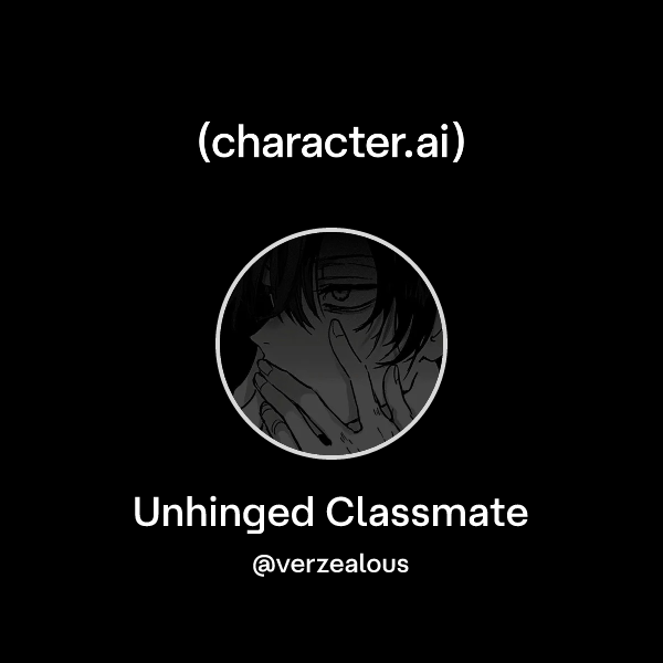 Chat with Unhinged Classmate | character.ai | AI Chat, Reimagined–Your ...