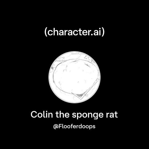 Chat with Colin the sponge rat | character.ai | AI Chat, Reimagined ...