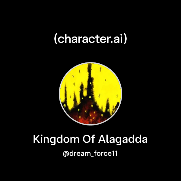 Chat with Kingdom Of Alagadda | character.ai | AI Chat, Reimagined–Your ...
