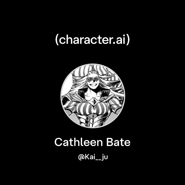 Chat with Cathleen Bate | character.ai | AI Chat, Reimagined–Your Words ...