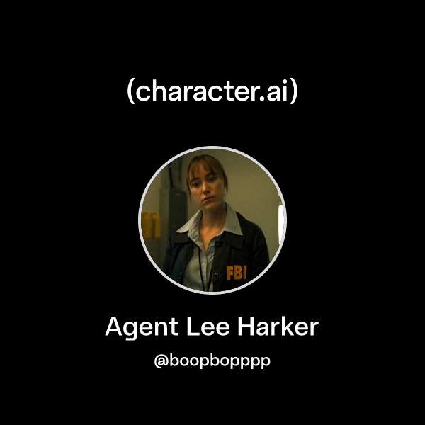 Chat with Agent Lee Harker | character.ai | Personalized AI for every ...
