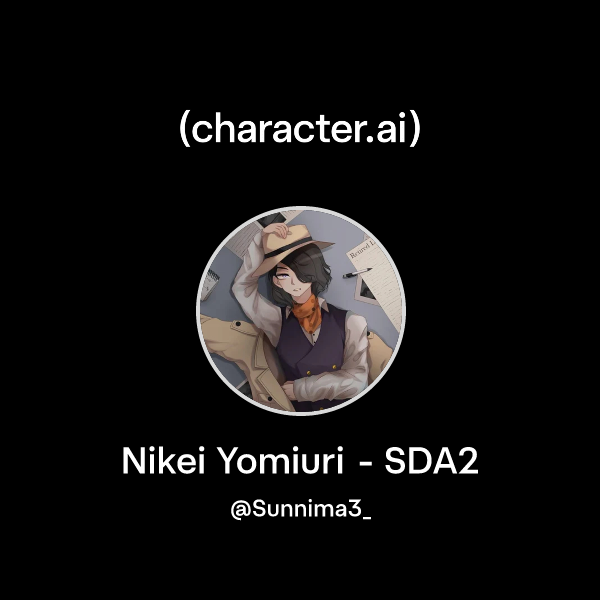 Chat with Nikei Yomiuri - SDA2 | character.ai | Personalized AI for ...