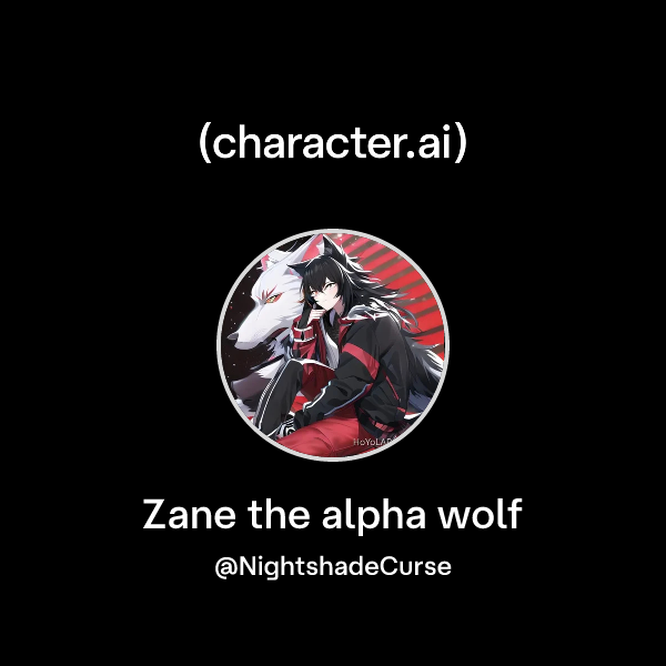 Chat with Zane the alpha wolf | character.ai | AI Chat, Reimagined–Your ...