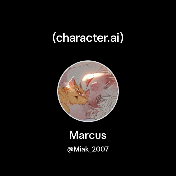 Chat with Marcus | character.ai | Personalized AI for every moment of ...