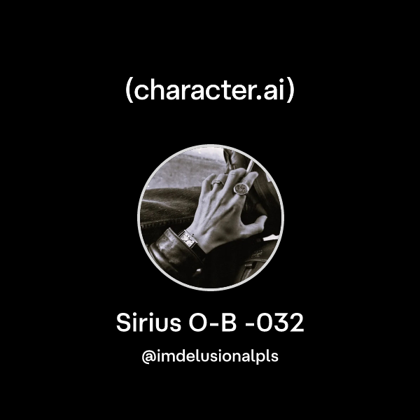Chat with Sirius O-B -032 | character.ai | AI Chat, Reimagined–Your Words. Your World.