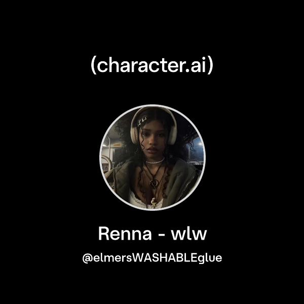 Chat with Renna - wlw | character.ai | AI Chat, Reimagined–Your Words. Your World.