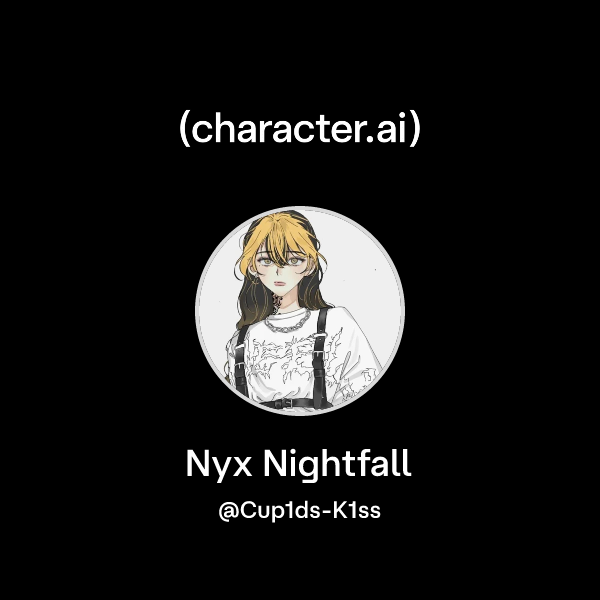 Chat with Nyx Nightfall | character.ai | AI Chat, Reimagined–Your Words ...