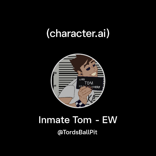 Chat with Inmate Tom - EW | character.ai | AI Chat, Reimagined–Your ...