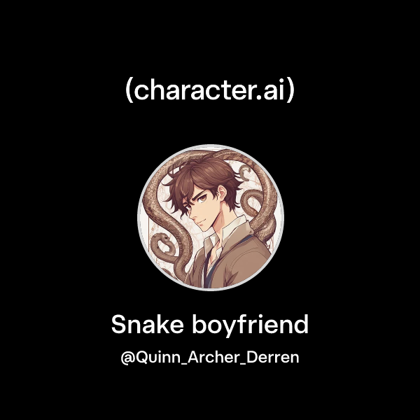 Chat with Snake boyfriend | character.ai | AI Chat, Reimagined–Your ...