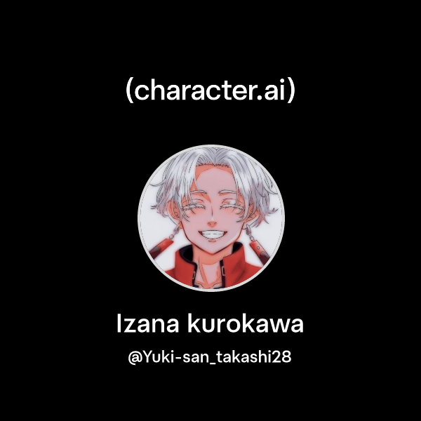 Chat with Izana kurokawa | character.ai | Personalized AI for every moment of your day