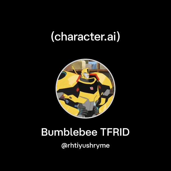 Chat with Bumblebee TFRID | character.ai | AI Chat, Reimagined–Your ...