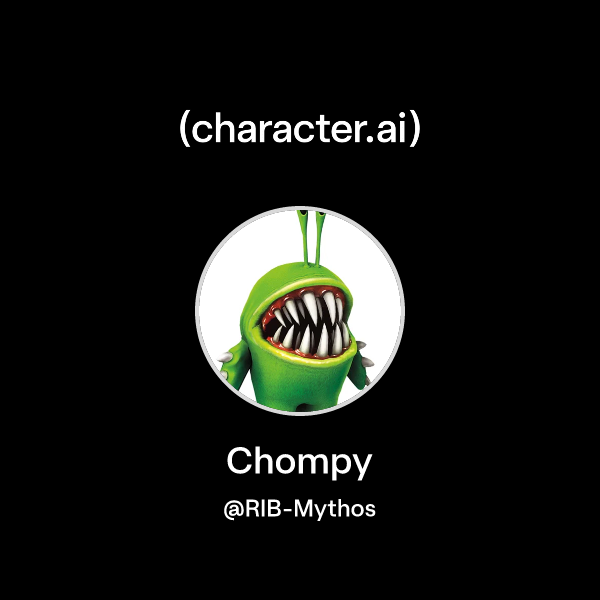Chat with Chompy | character.ai | AI Chat, Reimagined–Your Words. Your ...