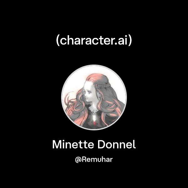 Chat with Minette Donnel | character.ai | AI Chat, Reimagined–Your ...
